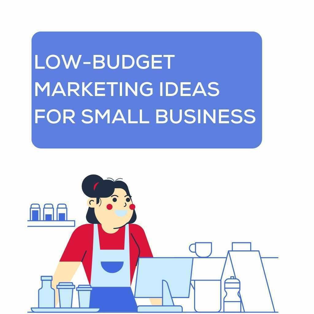 3 low-budget marketing ideas for small businesses - Brander's Jack